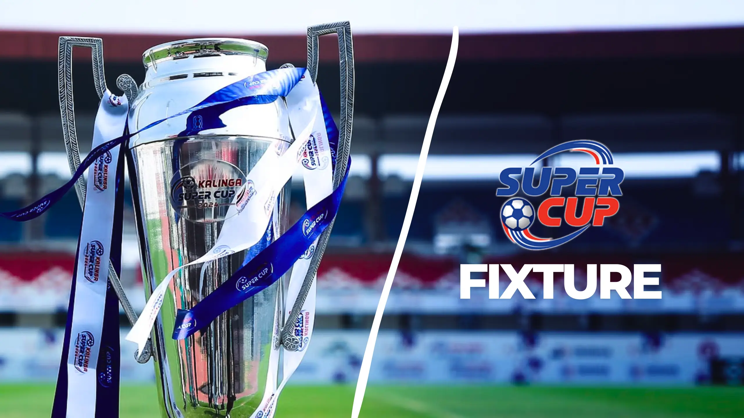 Super Cup (India) 2025 - Round of 16 Fixtures, Coverage Details